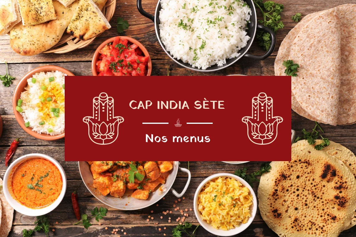 CAP INDIA - Nos menus à Sète